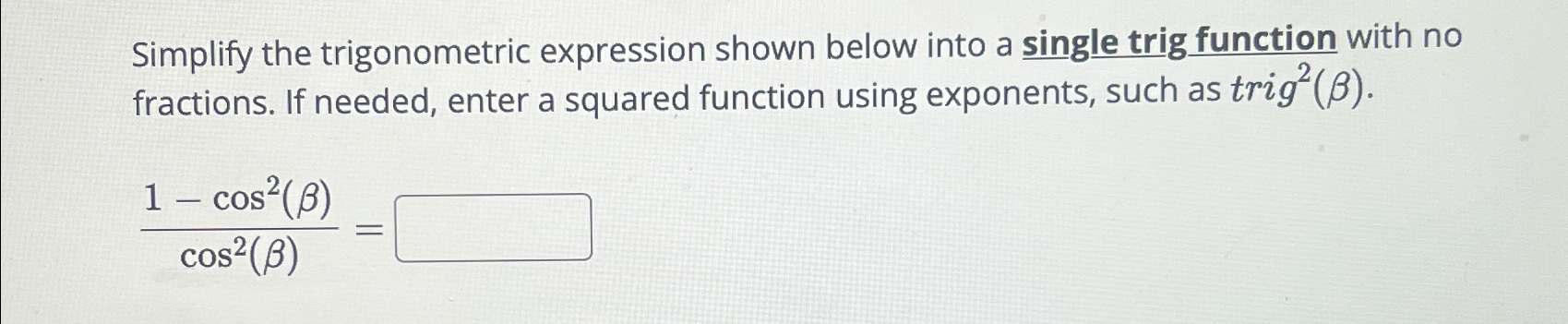 Solved Simplify the trigonometric expression shown below | Chegg.com