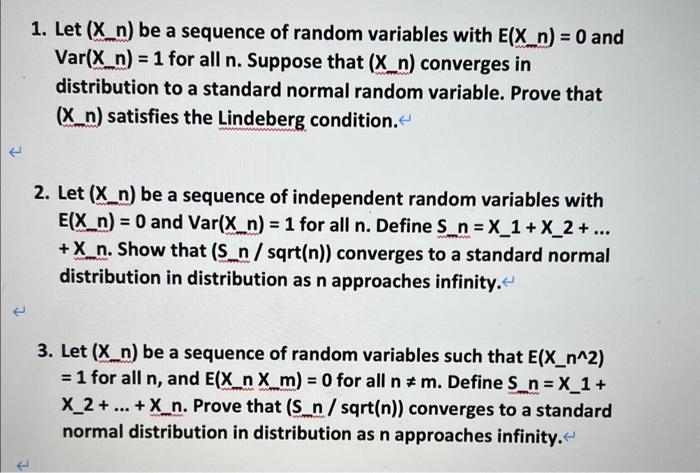 Solved 1. Let (X_n) be a sequence of random variables with | Chegg.com
