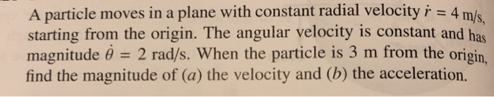 Solved A particle moves in a plane with constant radial | Chegg.com