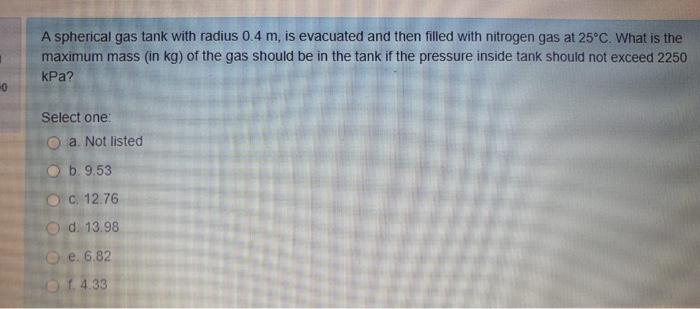 Solved A spherical gas tank with radius 0.4 m, is evacuated | Chegg.com