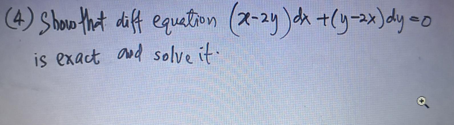 Solved (4) Show that diff equation (x-2y) dx +(y-2x)dy to is | Chegg.com