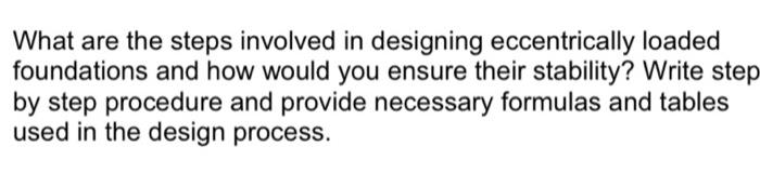 Solved What are the steps involved in designing | Chegg.com