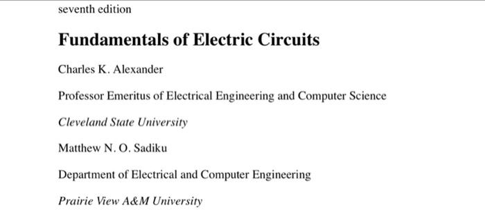 seventh edition Fundamentals of Electric Circuits | Chegg.com