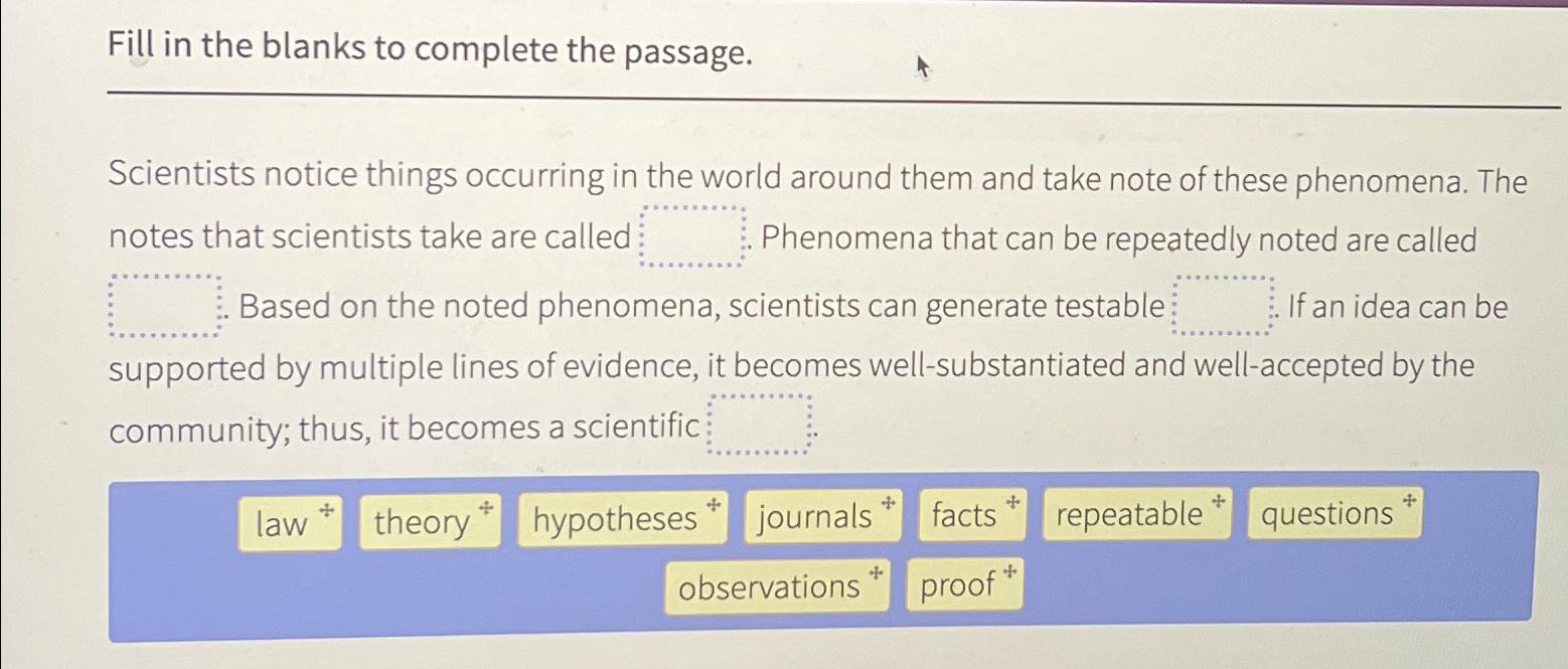 Fill in the blanks to complete the passage.Scientists | Chegg.com