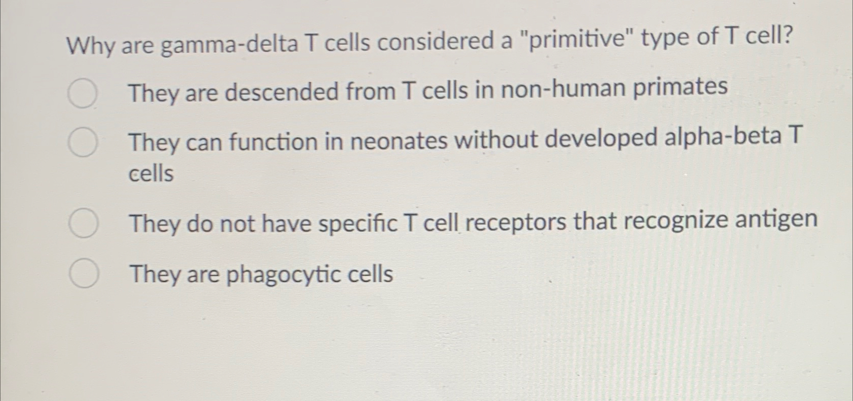 Solved Why are gamma-delta T cells considered a "primitive" | Chegg.com