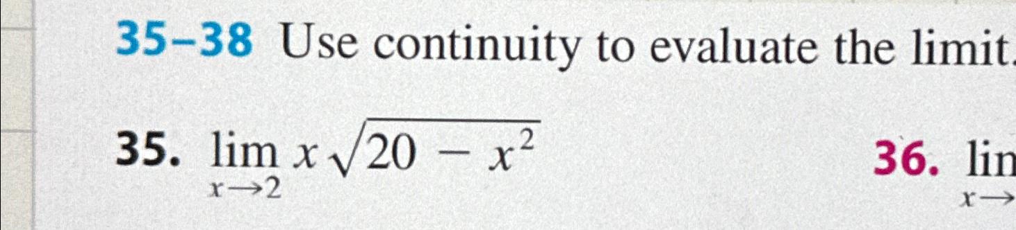 Solved 35-38 ﻿Use continuity to evaluate the | Chegg.com