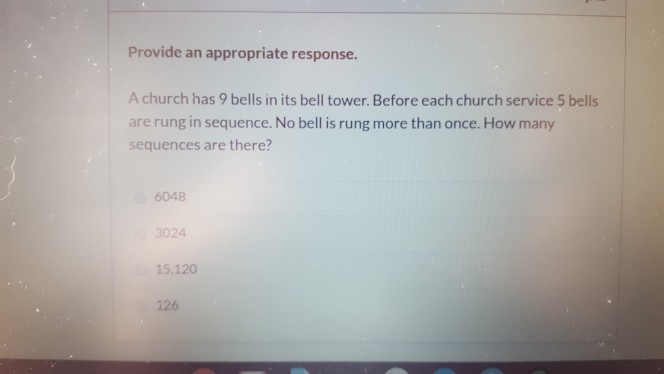 Solved Provide an appropriate response. A church has 9 bells | Chegg.com