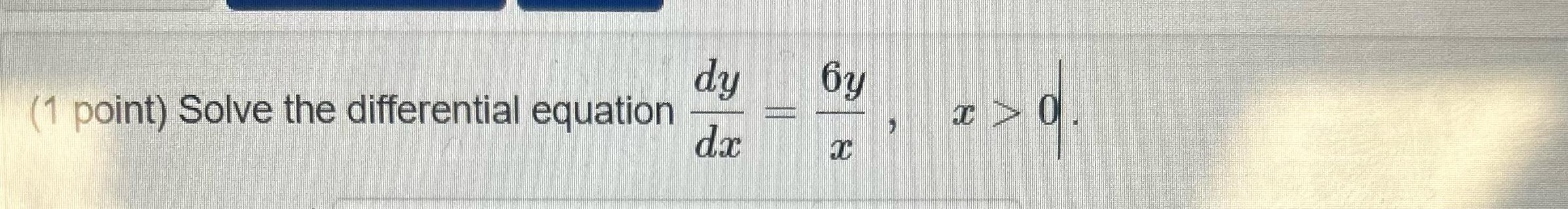 Solved (1 ﻿point) ﻿Solve the differential equation | Chegg.com