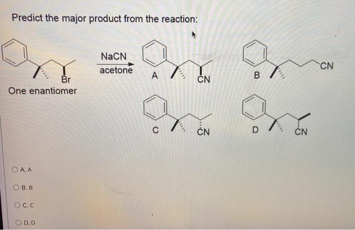 Solved Predict the major product from the reaction: NaCN | Chegg.com