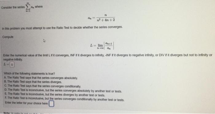 Solved Consider the series ∑n=1∞an where an=n2+4n+2n In this | Chegg.com