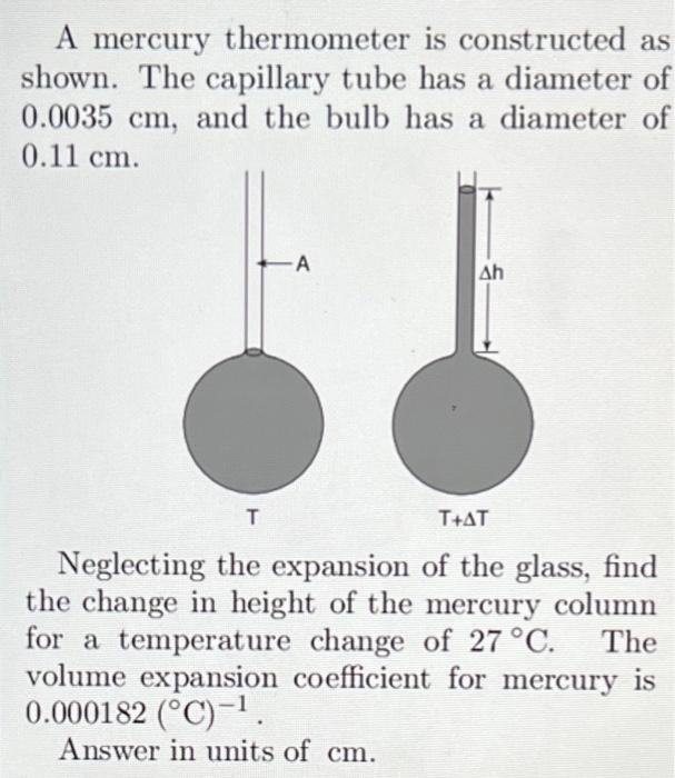 Solved A mercury thermometer is constructed as shown. The | Chegg.com