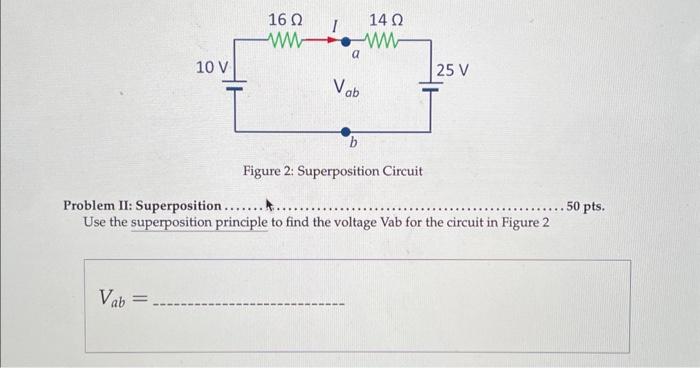 Solved Figure 2: Superposition Circuit Problem II: | Chegg.com Solved Figure 2: Superposition Circuit Problem II: | Chegg.com