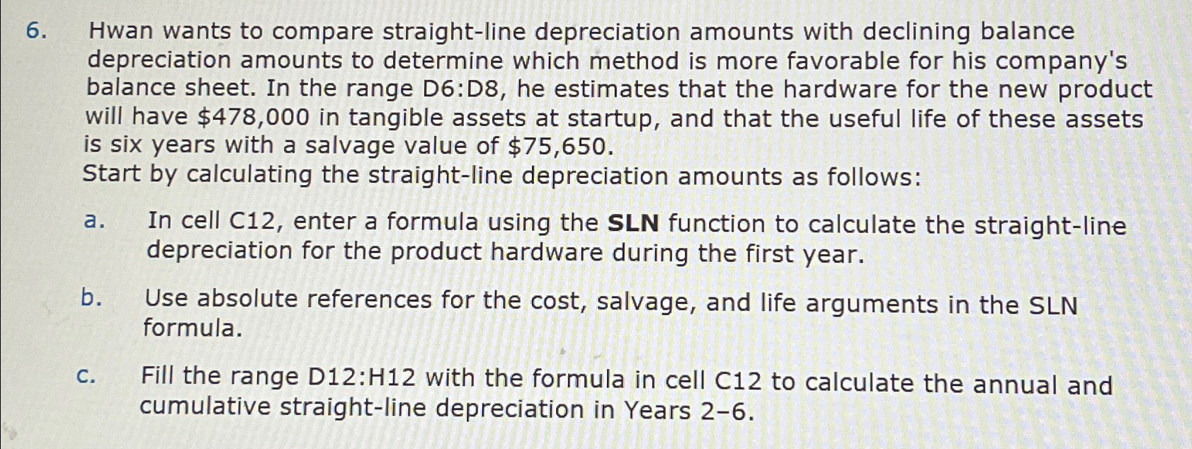Solved Hwan Wants To Compare Straight Line Depreciation