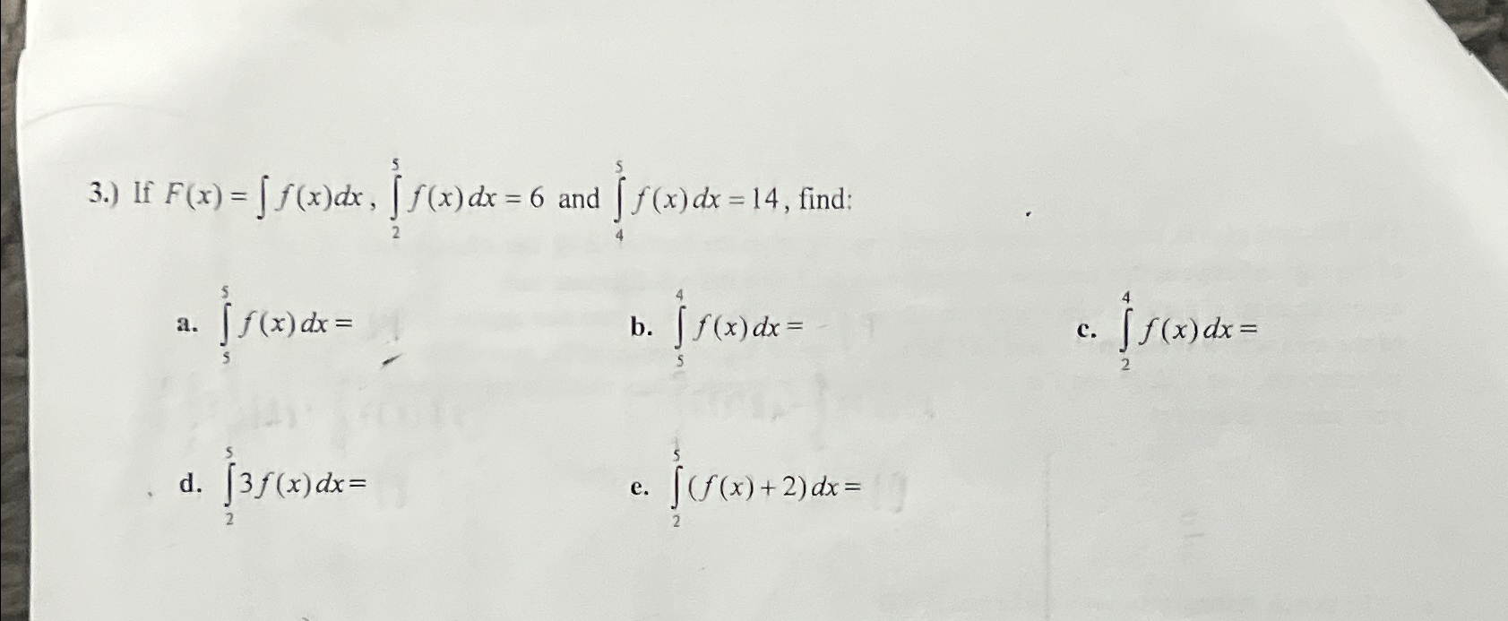 Solved 3.) ﻿If F(x)=∫﻿﻿f(x)dx,∫25f(x)dx=6 ﻿and ∫45f(x)dx=14, | Chegg.com