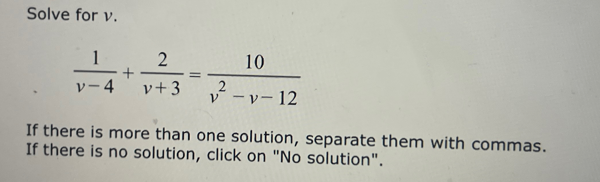Solved Solve for v1v-4+2v+3=10v2-v-12If there is more than | Chegg.com