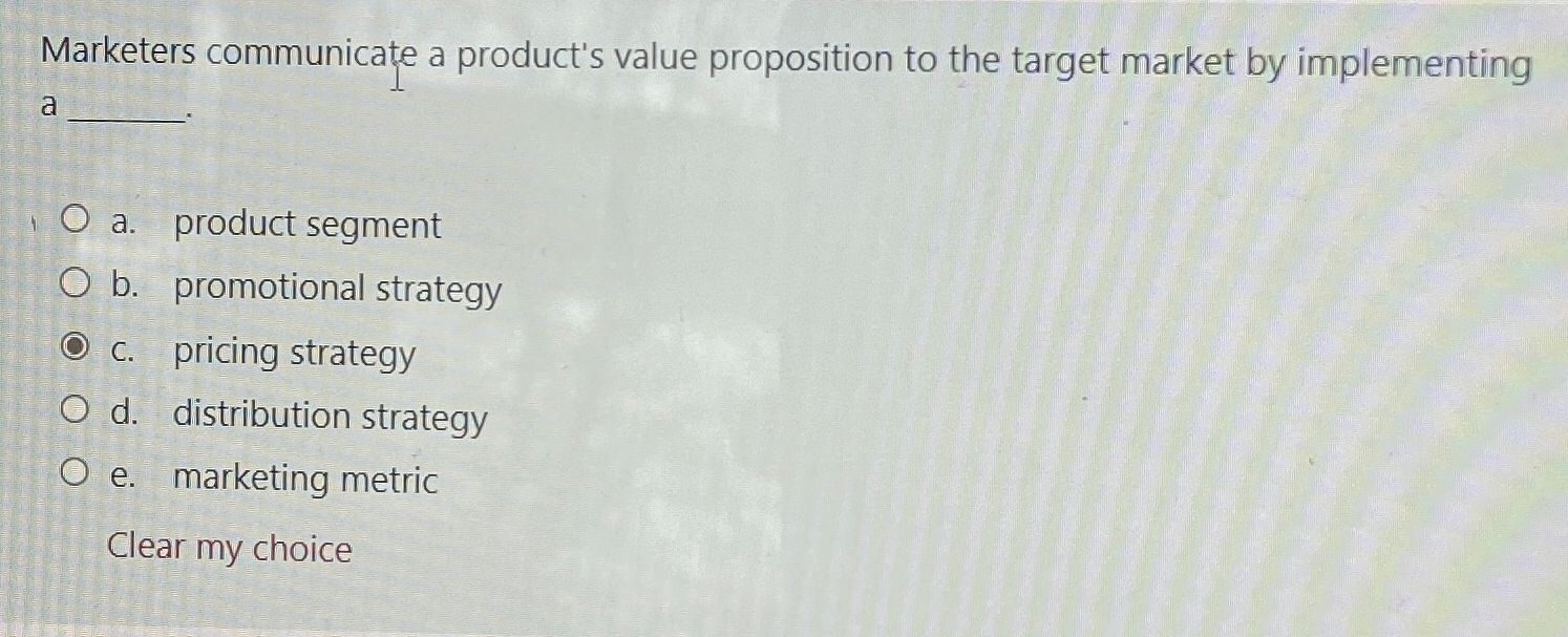 Solved Marketers communicate a product's value proposition | Chegg.com