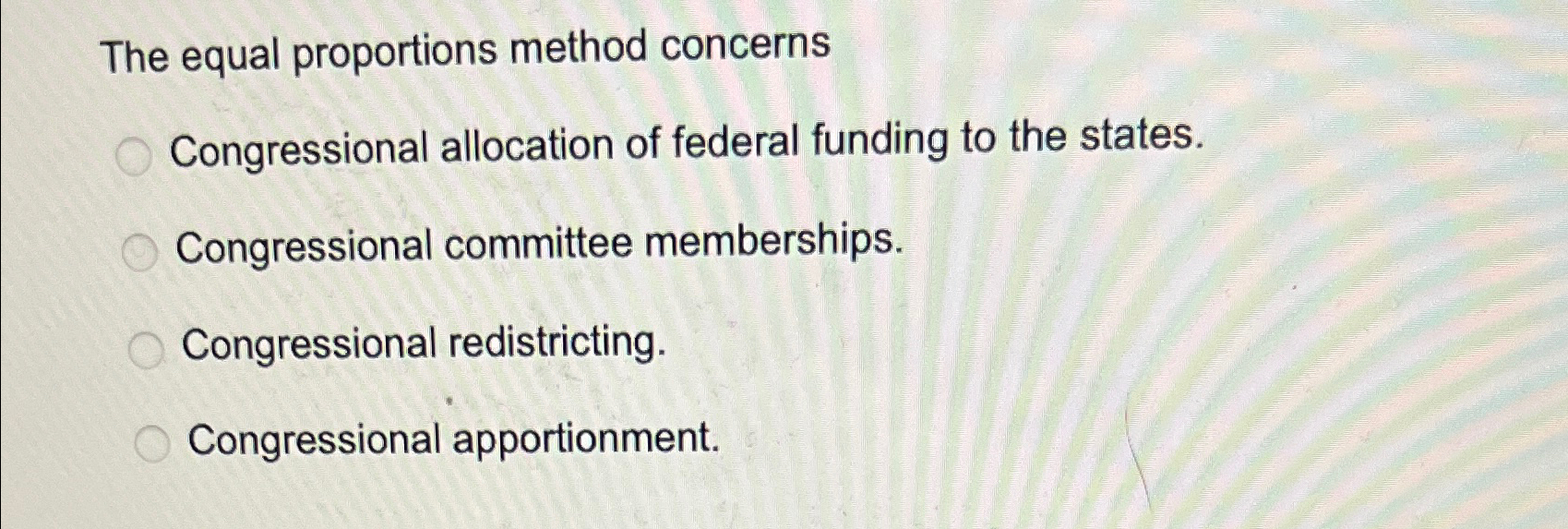 Solved The equal proportions method concernsCongressional | Chegg.com
