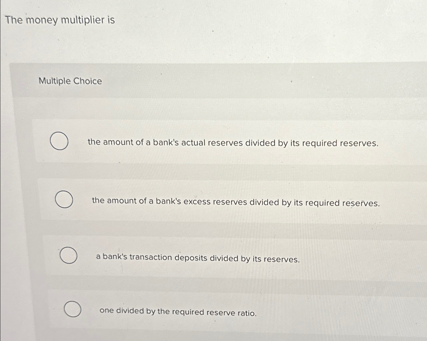 Solved The money multiplier isMultiple Choicethe amount of a | Chegg.com