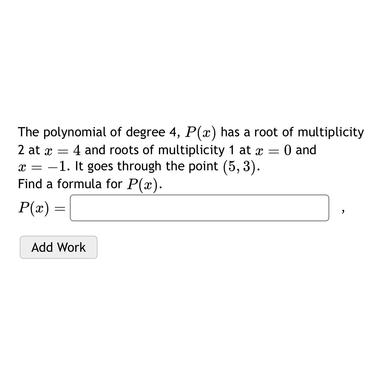 Solved The polynomial of degree 4,P(x) ﻿has a root of | Chegg.com