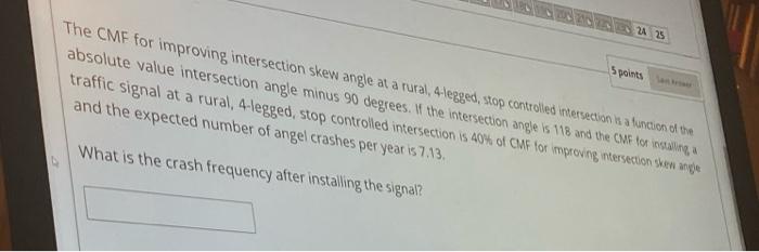 Solved 24 25 The CMF for improving intersection skew angle | Chegg.com