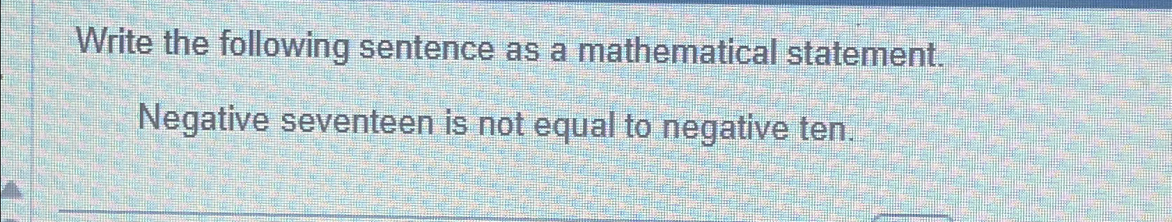 Solved Write the following sentence as a mathematical | Chegg.com