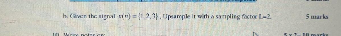 Solved b. Given the signal x(n) = {1, 2, 3), Upsample it | Chegg.com