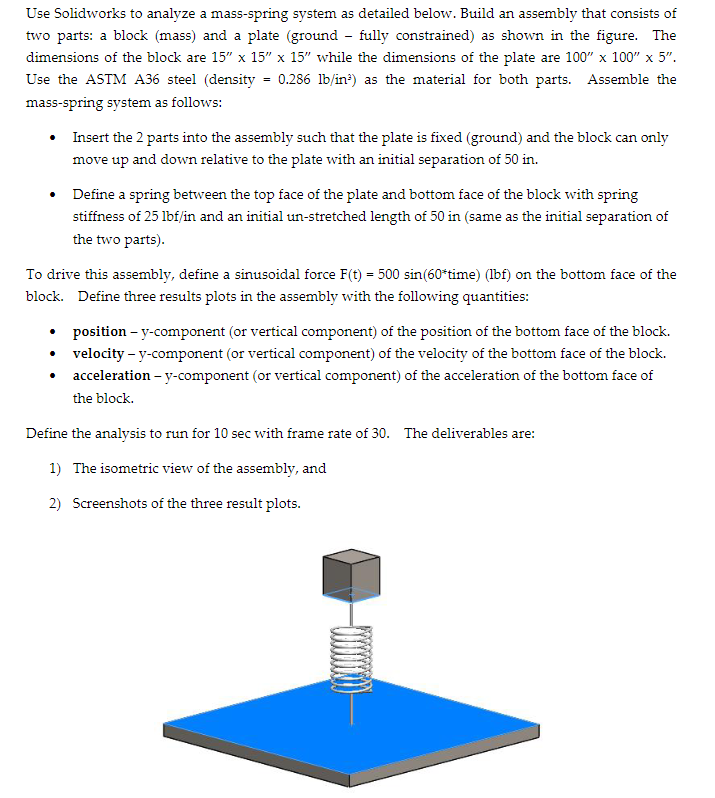 Solved Use Solidworks to analyze a mass-spring system as | Chegg.com