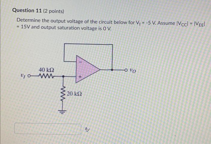 Solved Question 11 (2 points) Determine the output voltage | Chegg.com