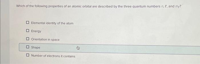 Solved Which of the following properties of an atomic | Chegg.com