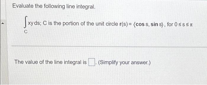 Solved Evaluate the following line integral. \\( \\int_{C} x | Chegg.com