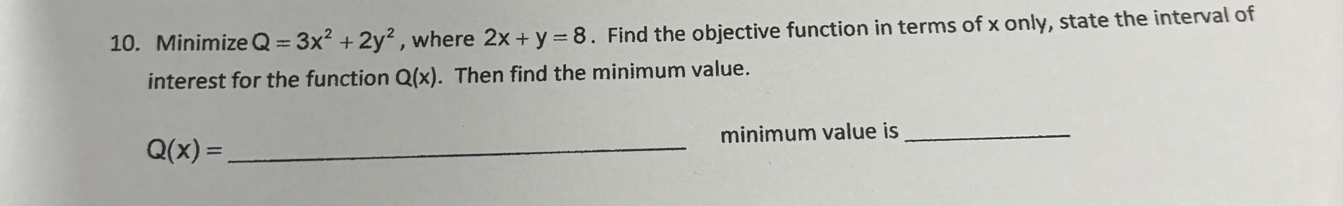 Solved Minimize Q=3x2+2y2, ﻿where 2x+y=8. ﻿Find the | Chegg.com