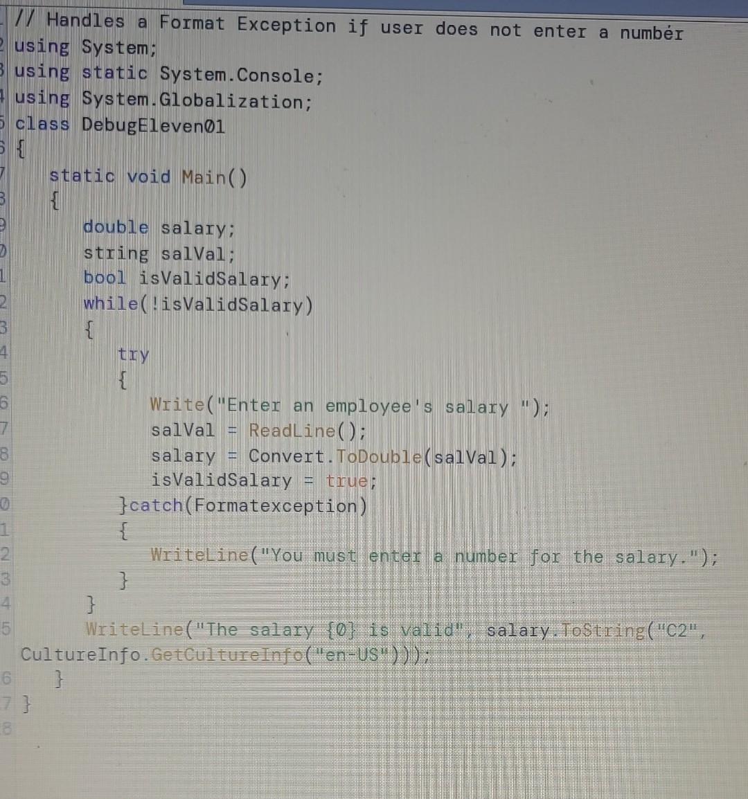 Solved Handles a Format Exception if user does not enter a | Chegg.com