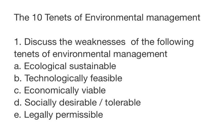 Solved The 10 Tenets of Environmental management 1. Discuss | Chegg.com