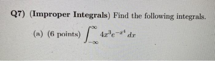 Solved Q7) (Improper Integrals) Find the following | Chegg.com