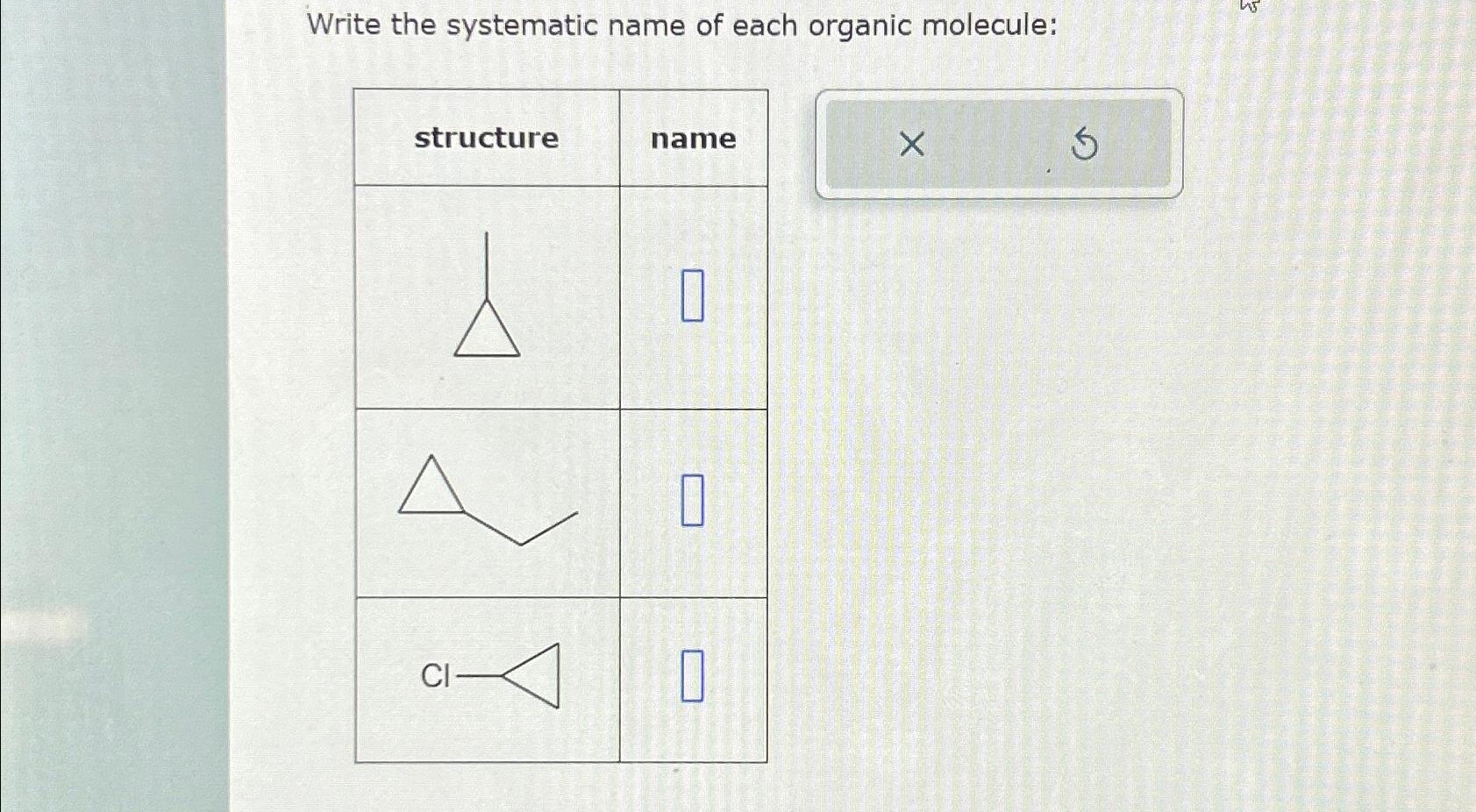Solved Write the systematic name of each organic | Chegg.com