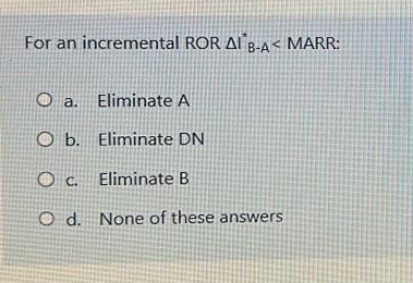 Solved For an incremental ROR ΔlB-A**