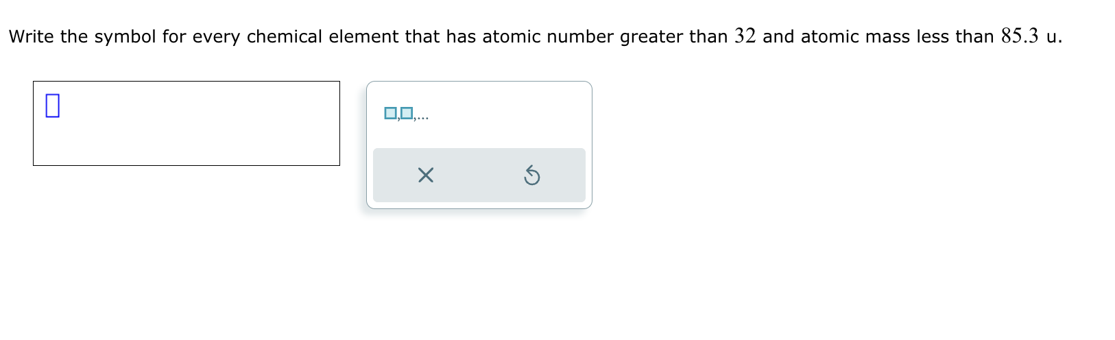 Solved Write the symbol for every chemical element that has | Chegg.com