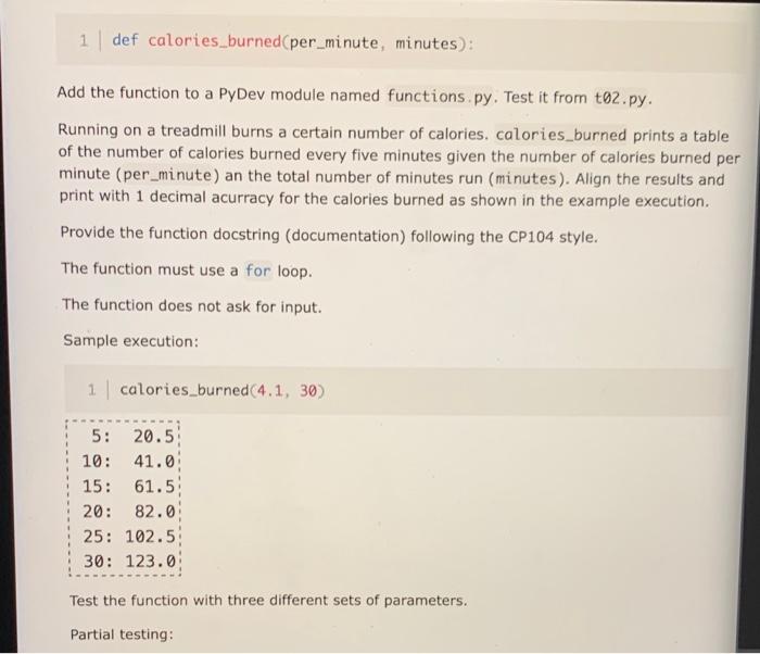 Solved 1 def calories_burned(per_minute, minutes): Add the | Chegg.com