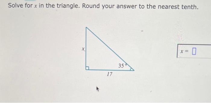 Solved Solve for x in the triangle. Round your answer to the | Chegg.com