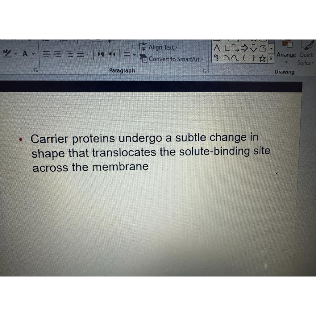 Solved Carrier proteins undergo a subtle change in shape | Chegg.com