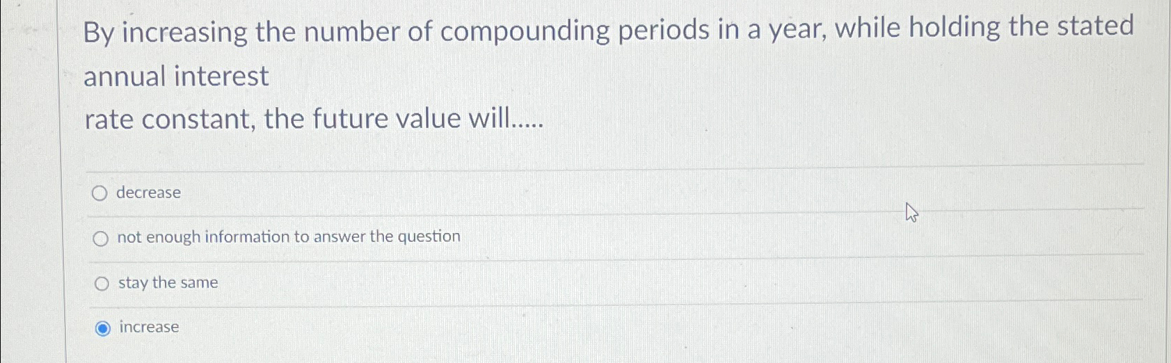 Solved By increasing the number of compounding periods in a | Chegg.com