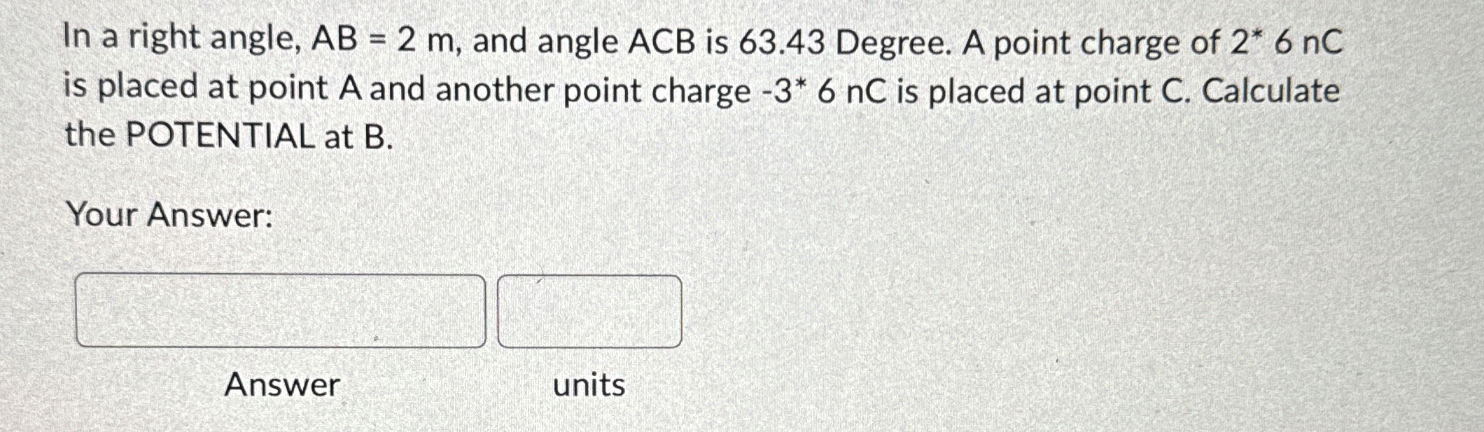 In a right angle, AB=2m, ﻿and angle ACB is 63.43 | Chegg.com