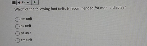 Solved ListenWhich of the following font units is | Chegg.com