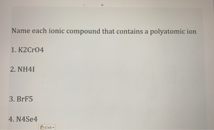 Solved Name each ionic compound that contains a polyatomic | Chegg.com