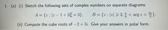 Solved 1. (a) (i) Sketch the following sets of complex | Chegg.com