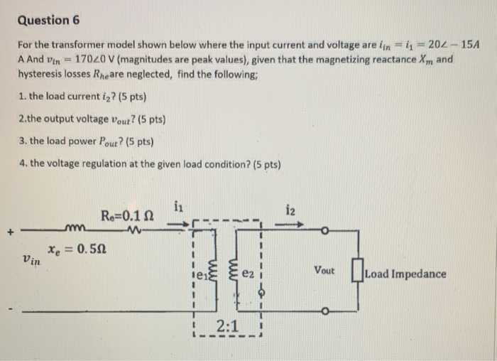 Solved Question 6 For the transformer model shown below | Chegg.com
