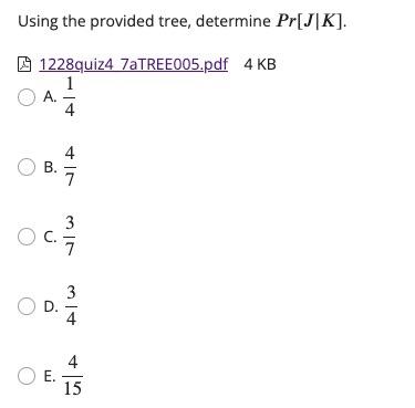 Solved Using the provided tree, determine Pr[JK]. 1228quiz4 | Chegg.com