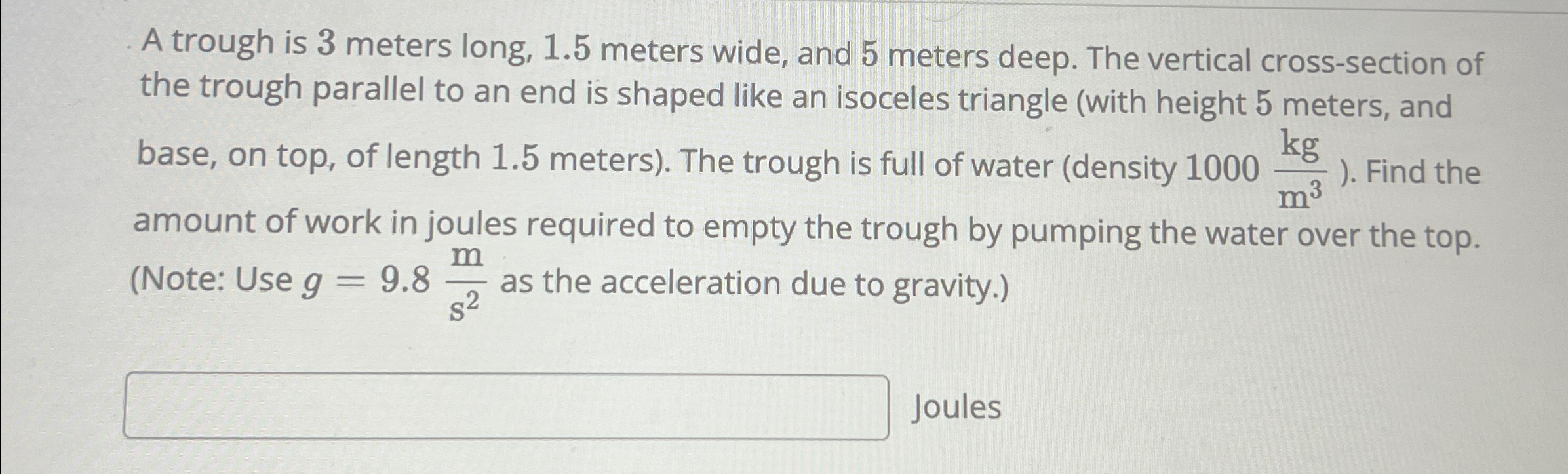 Solved A trough is 3 ﻿meters long, 1.5 ﻿meters wide, and 5 | Chegg.com