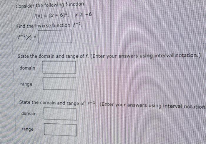 Solved Consider the following function. f(x)=(x+6)2,x≥−6 | Chegg.com