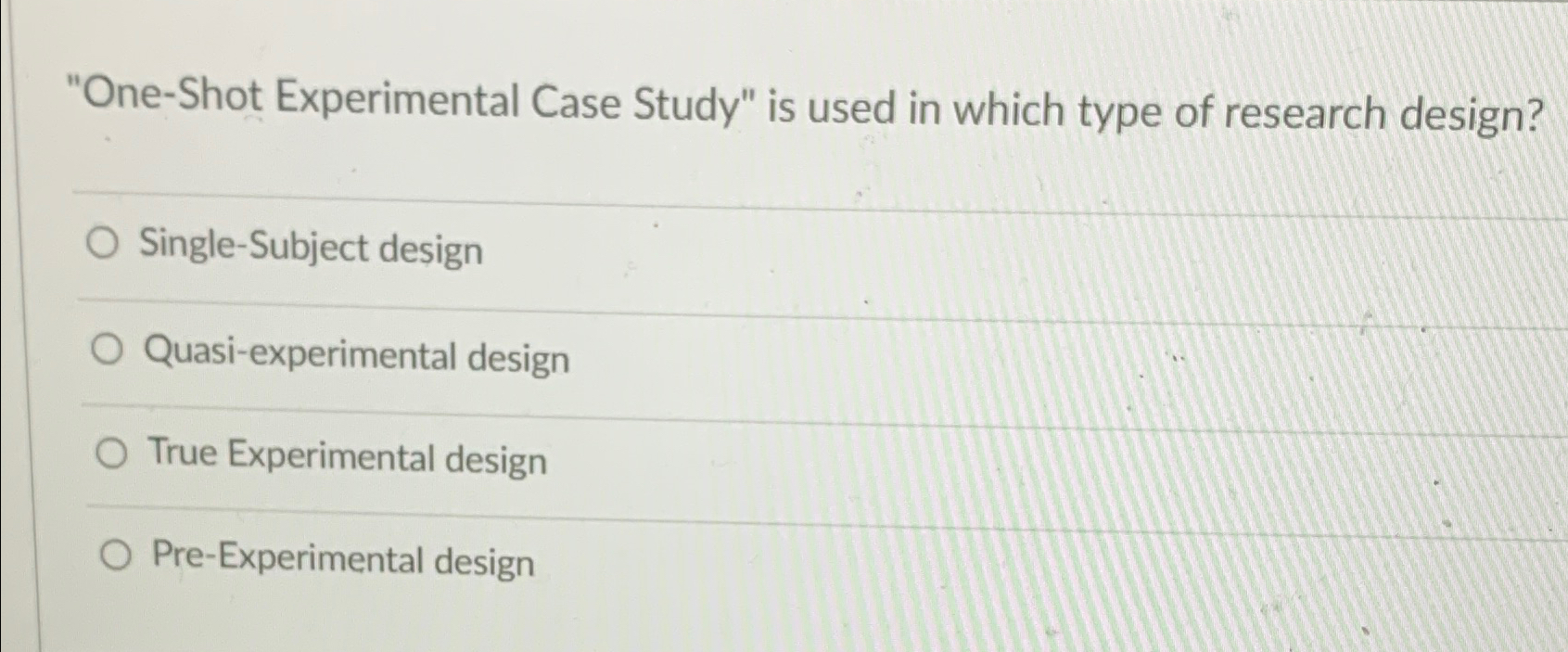 Solved "One-Shot Experimental Case Study" is used in which | Chegg.com